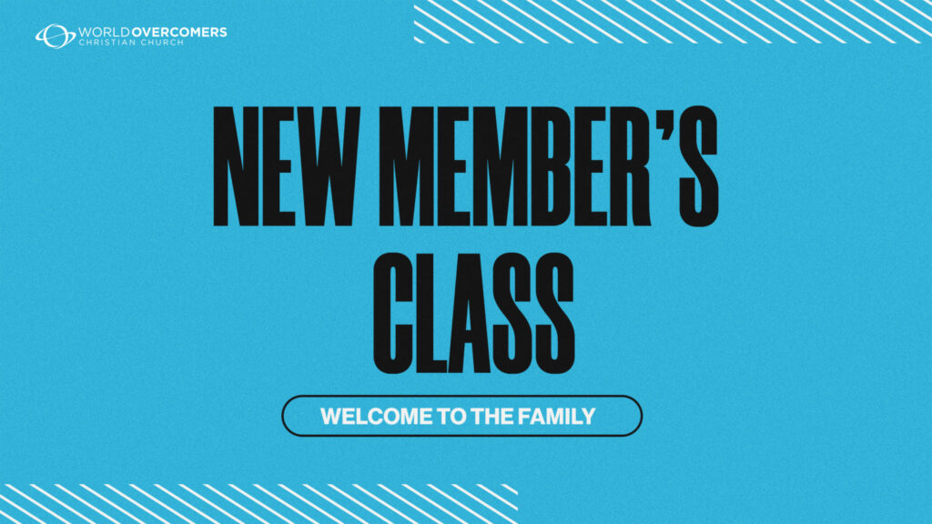 New Members' Class - World Overcomers Christian Church