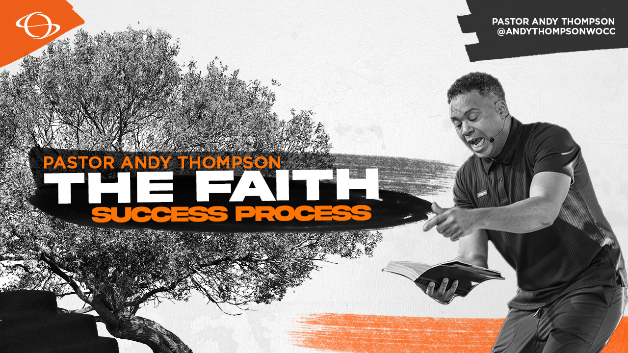 The FAITH: Success Process - World Overcomers Christian Church