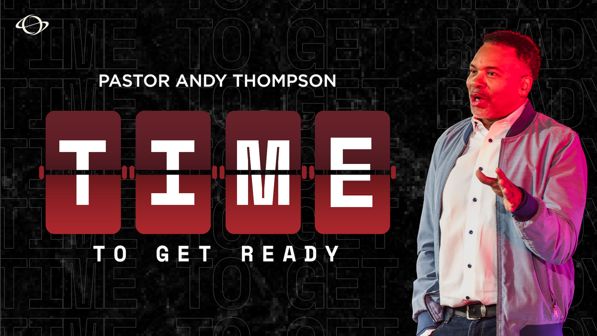 Time to Get Ready - World Overcomers Christian Church