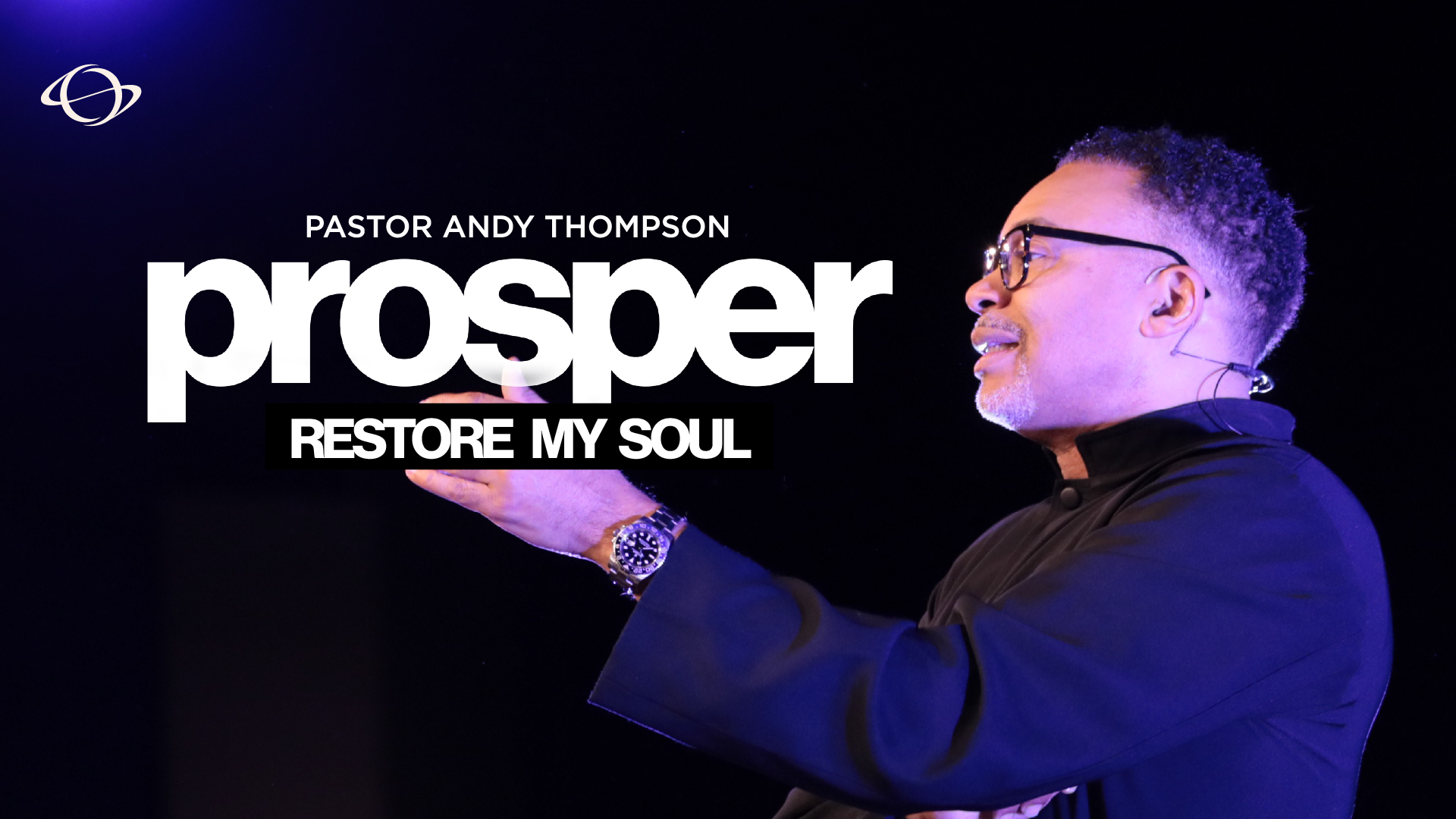 Prosper: Restore My Soul - World Overcomers Christian Church